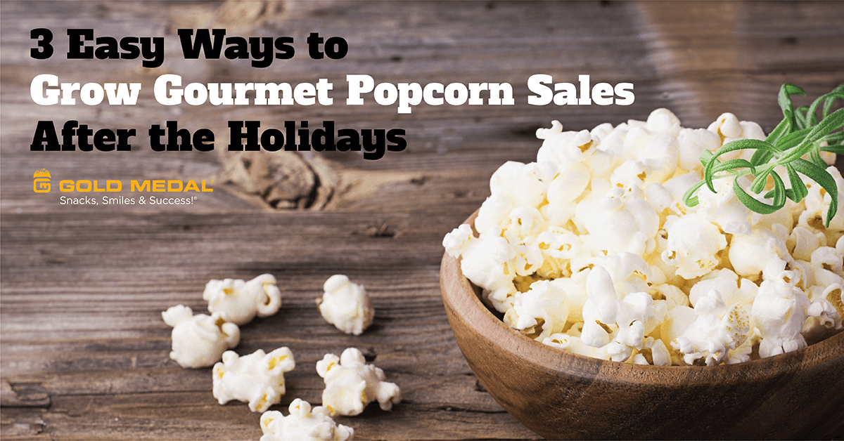 3 Easy Ways to Grow Gourmet Popcorn Sales after the Holidays– Poppa ...